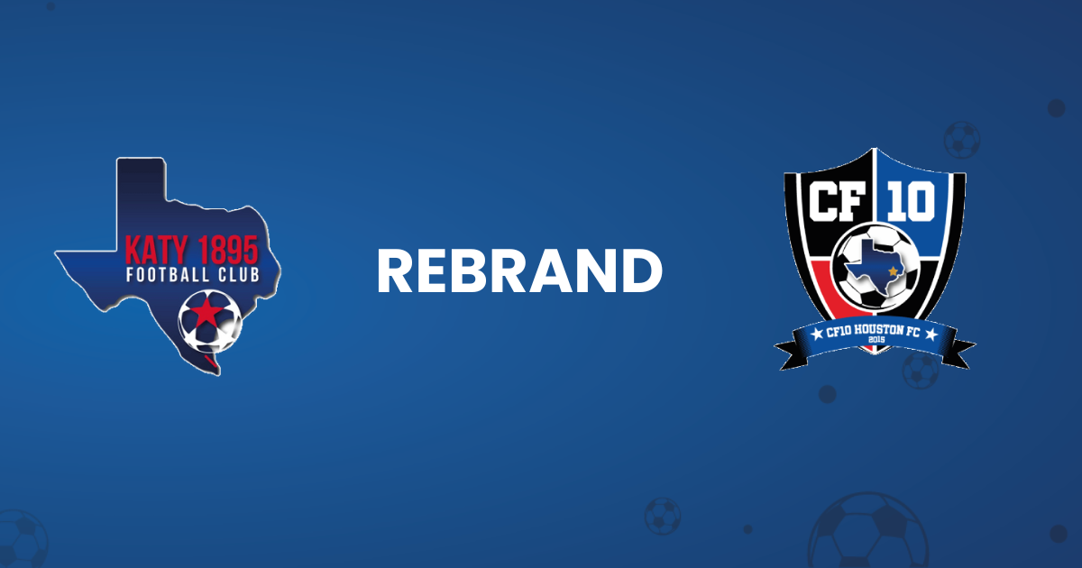 CF10 Houston FC Rebrand - Katy 1895 FC to CF10 Houston FC